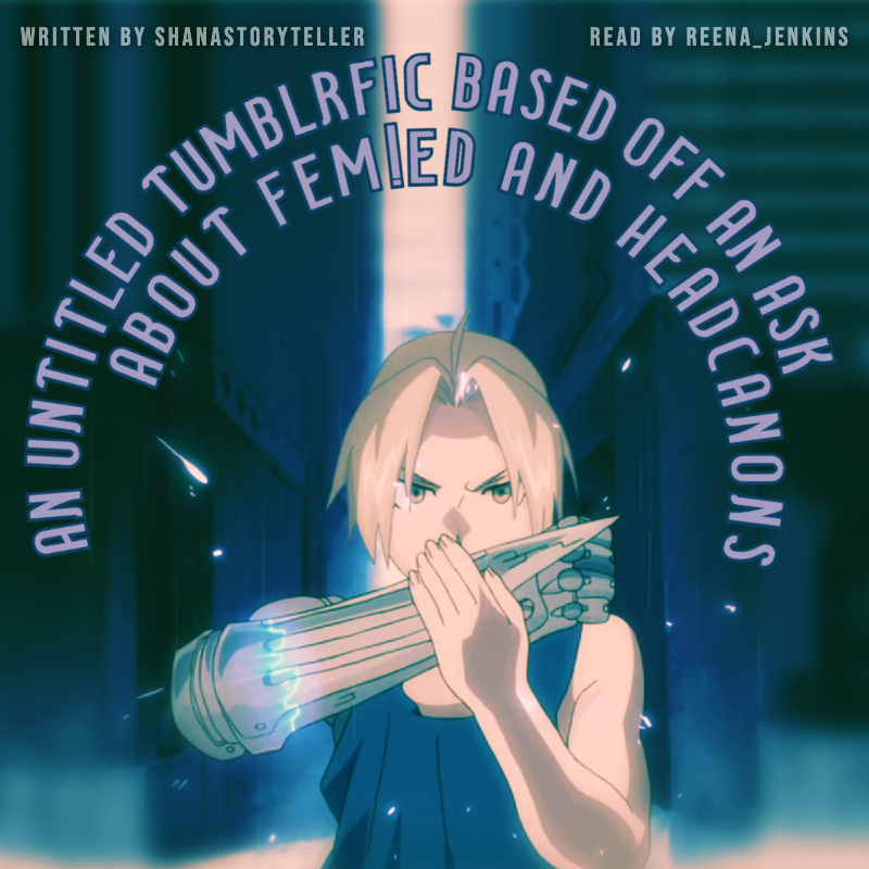 [podfic] an untitled tumblrfic based off an ask about fem!ed and ...